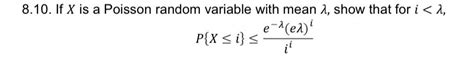 Solved 8 10 ﻿if X ﻿is A Poisson Random Variable With Mean