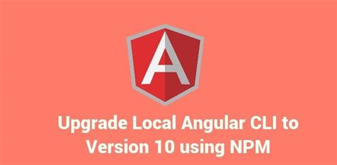 Jsonworld On Linkedin Upgrade Local Angular Cli To Version 10 Using
