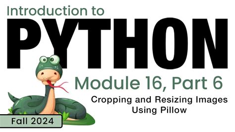 python fall 2024 module 16 6 cropping and resizing images using