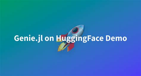Genie Jl On HuggingFace Demo A Hugging Face Space By Nooji