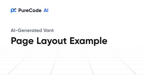 Build Great Vant Page Layout Example Components Faster Using Ai Tools