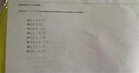 solved convert 1 π π from spherical coordinates to