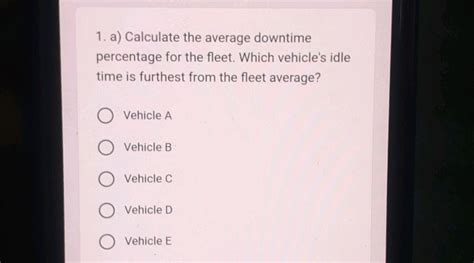 1 A Calculate The Average Downtime Percentage StudyX