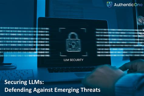 How To Defend Llms From Emerging Cyber Threats Authenticone