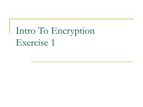 ppt intro to encryption exercise 1 powerpoint presentation free