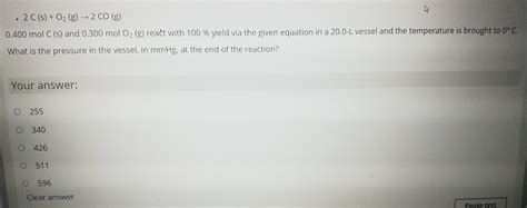 Solved 2 C S O2 G → 2 Co G 0 400 Mol C S And 0 300