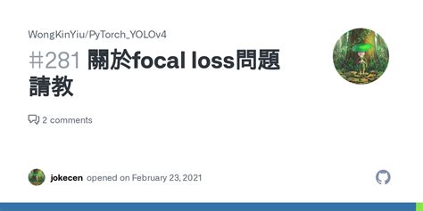 關於focal loss問題請教 · issue 281 · wongkinyiu pytorch yolov4 · github
