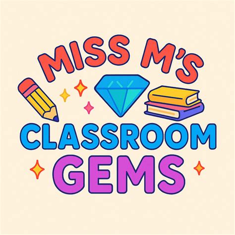 Miss Ms Classroom Gems Teachers Pay Teachers