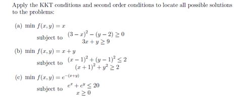 Apply The KKT Conditions And Second Order Conditions Chegg
