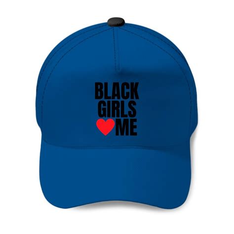 Black Girls Love Me Black On White Sold By Magasinfinite Sku