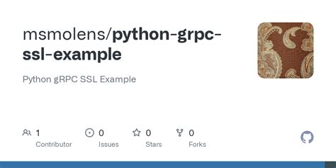 Github Msmolenspython Grpc Ssl Example Python Grpc Ssl Example