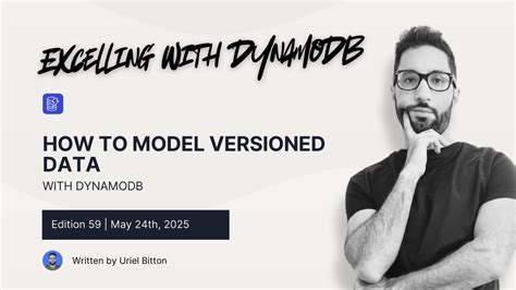 How To Model Versioned Data In Dynamodb