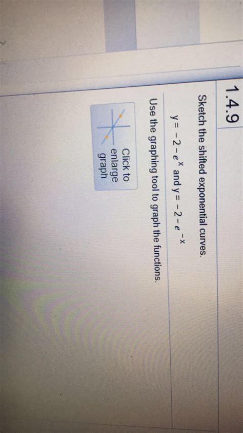 Solved 1 4 9 Sketch The Shifted Exponential Curves Y 2 E