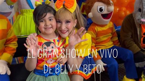 Bely Y Beto Oficial El Gran Show En Vivo De Bely Y Beto En El