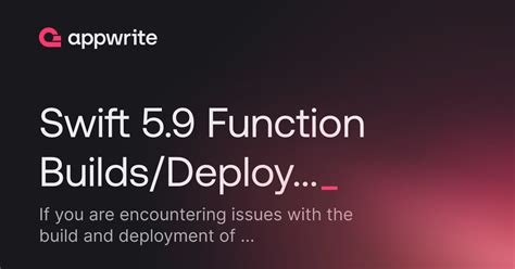 Swift 59 Function Buildsdeploys Failing Threads Appwrite