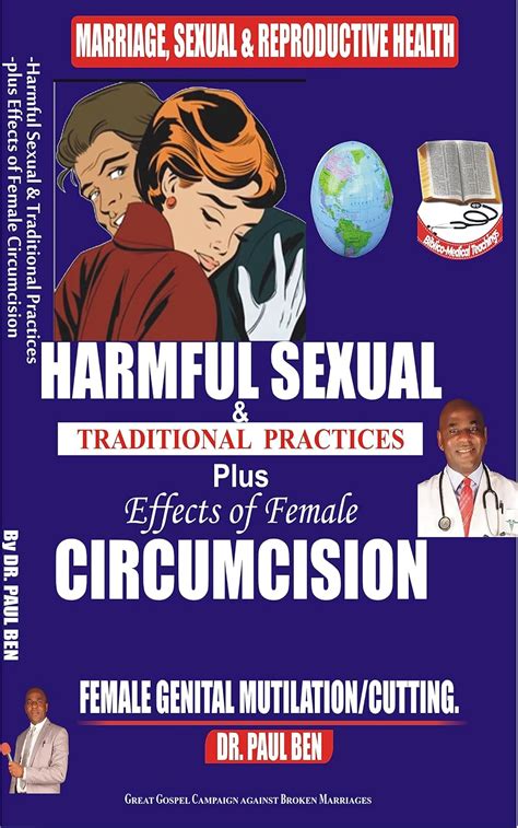 HARMFUL SEXUAL & TRADITIONAL PRACTICES Plus Effects of FEMALE CIRCUMCISION : FEMALE GENITAL ...