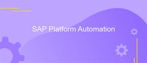 Sap Platform Automation Apix Drive