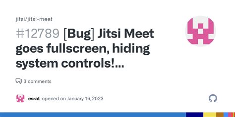 Bug Jitsi Meet Goes Fullscreen Hiding System Controls Android 10 · Issue 12789 · Jitsi