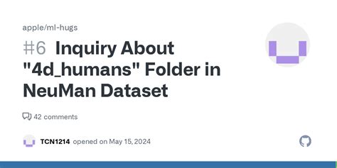 Inquiry About 4d Humans Folder In Neuman Dataset · Issue 6 · Apple Ml Hugs · Github