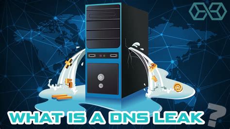 What Is A DNS Leak How To Check Test Fix