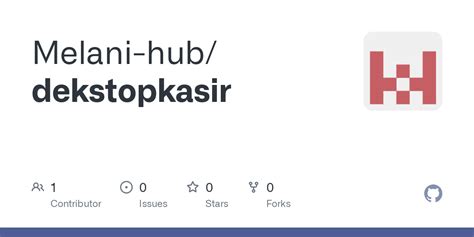 GitHub Melani Hub Dekstopkasir