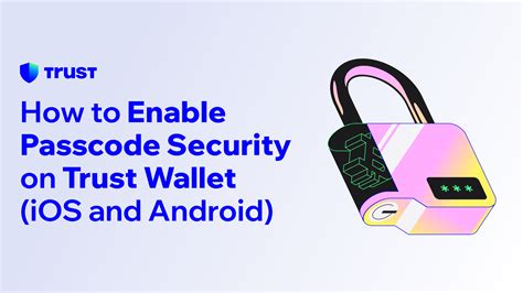 How To Enable Passcode Security On Trust Wallet Ios And Android
