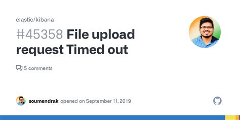 File Upload Request Timed Out · Issue 45358 · Elastickibana · Github