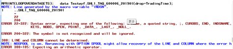 Why Am I Getting Sas Error 22 322 Syntax Error Stack Overflow