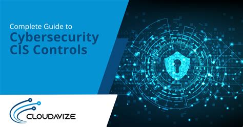 Complete Guide To Cybersecurity Cis Controls Cloudavize