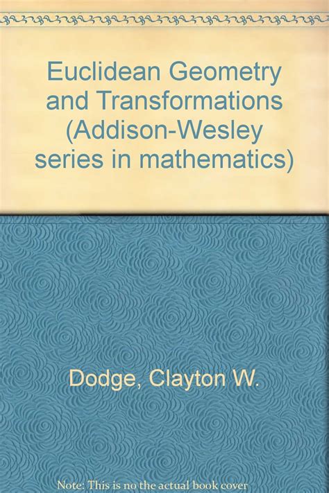 Euclidean Geometry And Transformations Clayton W Dodge 9780201015041