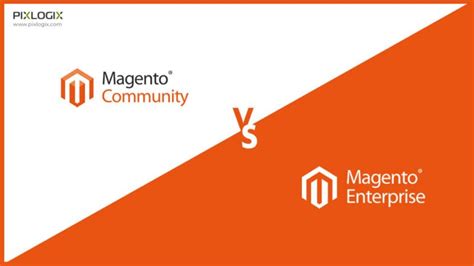 Magento Community Vs Magento Enterprise Version Which Is Best