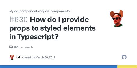 How Do I Provide Props To Styled Elements In Typescript Issue Styled Components Styled
