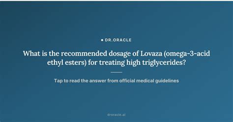 What Is The Recommended Dosage Of Lovaza Omega 3 Acid Ethyl Esters