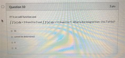 Solved Question 10 3 Pts Iff Is An Odd Function And Sf X