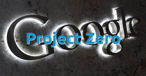 Google S Project Zero Discovered A Record Number Of Day Exploits In