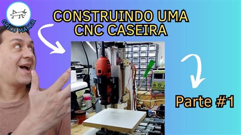 01 Montando Uma CNC Caseira YouTube