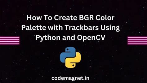 sona m on linkedin bgr color palette with trackbars using python and