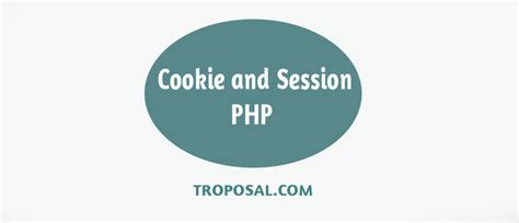 Cookies And Session In PHP Troposal