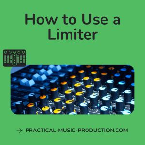 How To Use A Limiter Without Ruining Dynamics