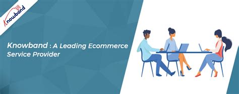 Knowband A Leading Ecommerce Service Provider Blog