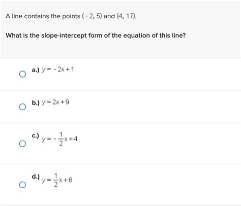 Solved A line contains the points (−2,5) and (4,17) What is | Chegg.com
