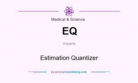 Eq Estimation Quantizer In Medical And Science By