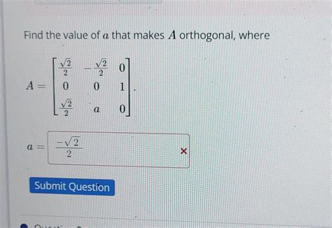 Find The Value Of A That Makes A Orthogonal Where Chegg Com