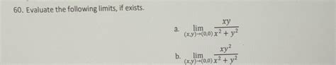 solved 60 evaluate the following limits if exists a