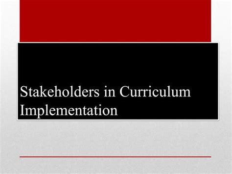 Lesson 4 Stakeholders In Curriculum Implementation Pptx