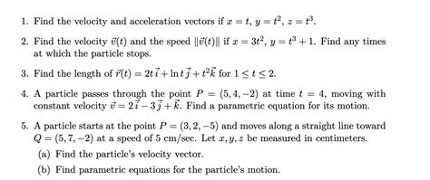 Solved 1 Find The Velocity And Acceleration Vectors If
