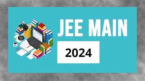JEE Main 2024 जईई मन क दसर सशन क एगजम डट हई र शडयल