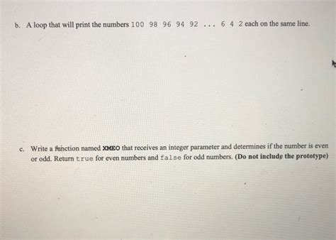 Solved B A Loop That Will Print The Numbers Chegg Com