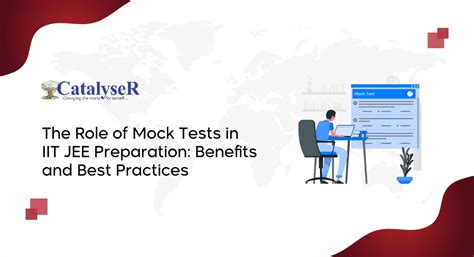 The Role Of Mock Tests In Iit Jee Preparation Benefits And Best Practices