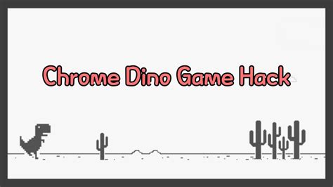 Chrome Dino Game Hack YouTube